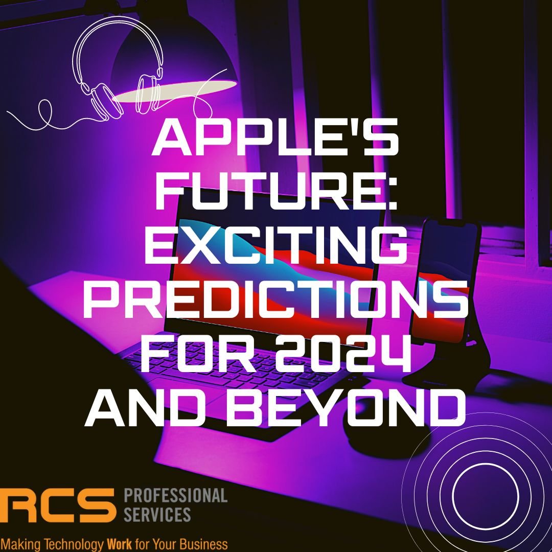 Apple's Future: Exciting Predictions for 2024 and Beyond
